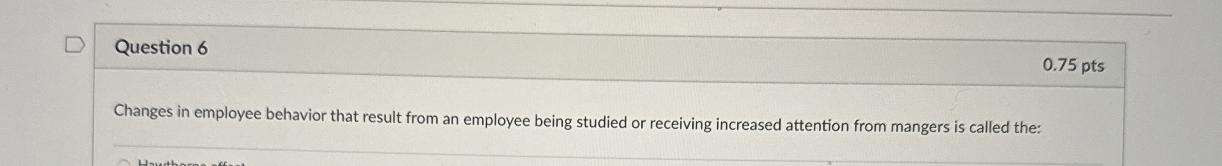 Solved Question 60.75 ﻿ptsChanges in employee behavior that | Chegg.com