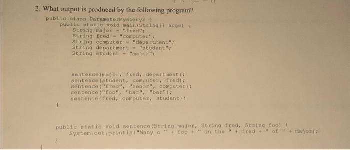 Solved 2. What output is produced by the following program? | Chegg.com