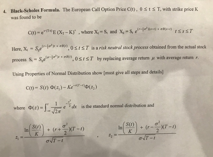 Solved 4. Black-Scholes Formula. The European Call Option | Chegg.com