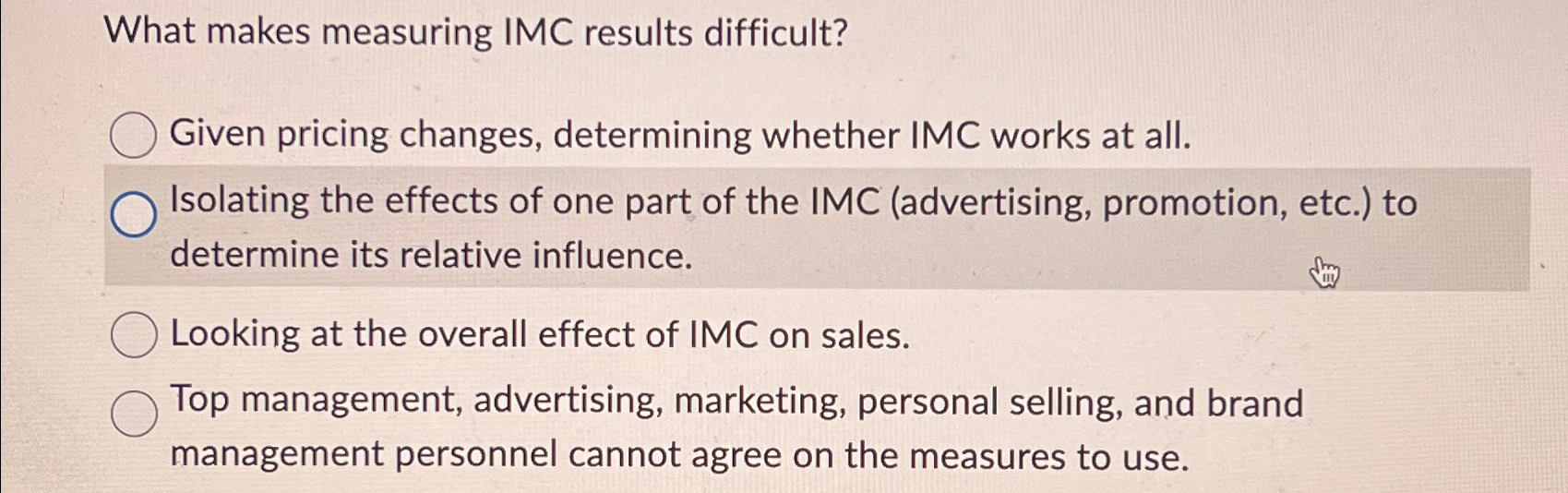 Solved What makes measuring IMC results difficult?Given | Chegg.com