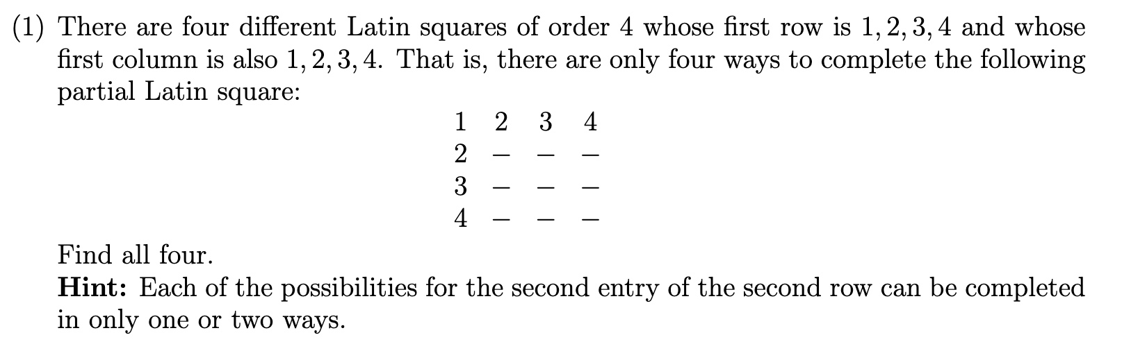 Solved (1) ﻿There are four different Latin squares of order | Chegg.com