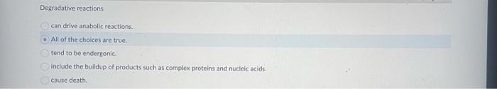 Solved Degradative reactions can drive anabolic reactions. | Chegg.com