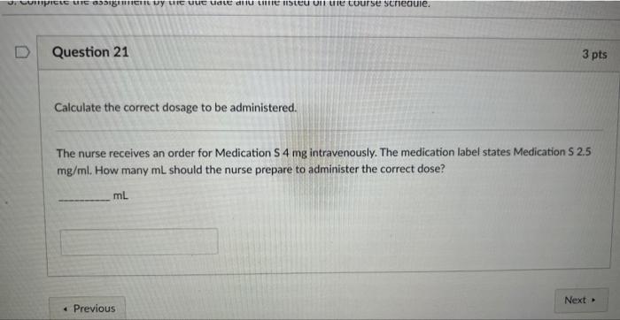 Solved Calculate the correct dosage to be administered. The | Chegg.com