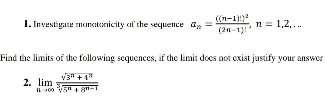 Solved 1. Investigate monotonicity of the sequence | Chegg.com