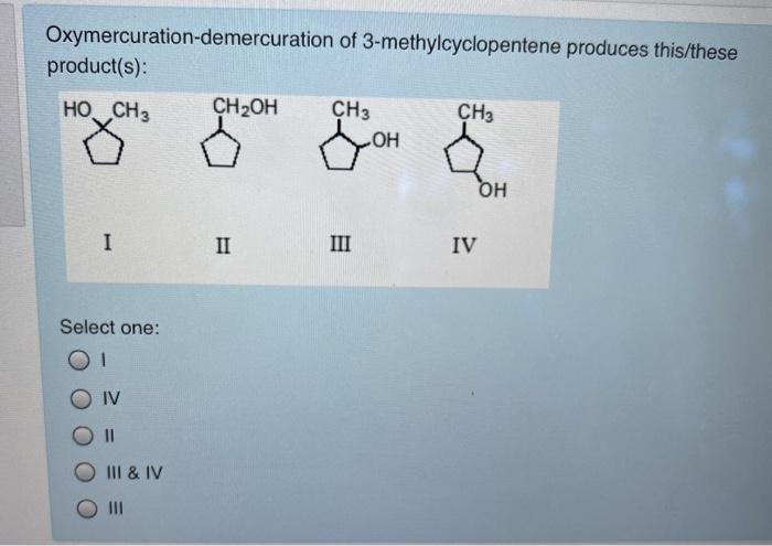 Solved Oxymercuration Demercuration Of 3 Methylcyclopentene