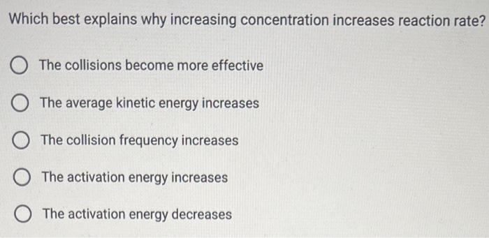 Solved Which best explains why increasing concentration | Chegg.com