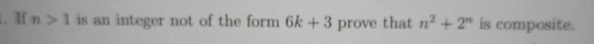 Solved If n>1 is an integer not of the form 6k+3 prove that | Chegg.com