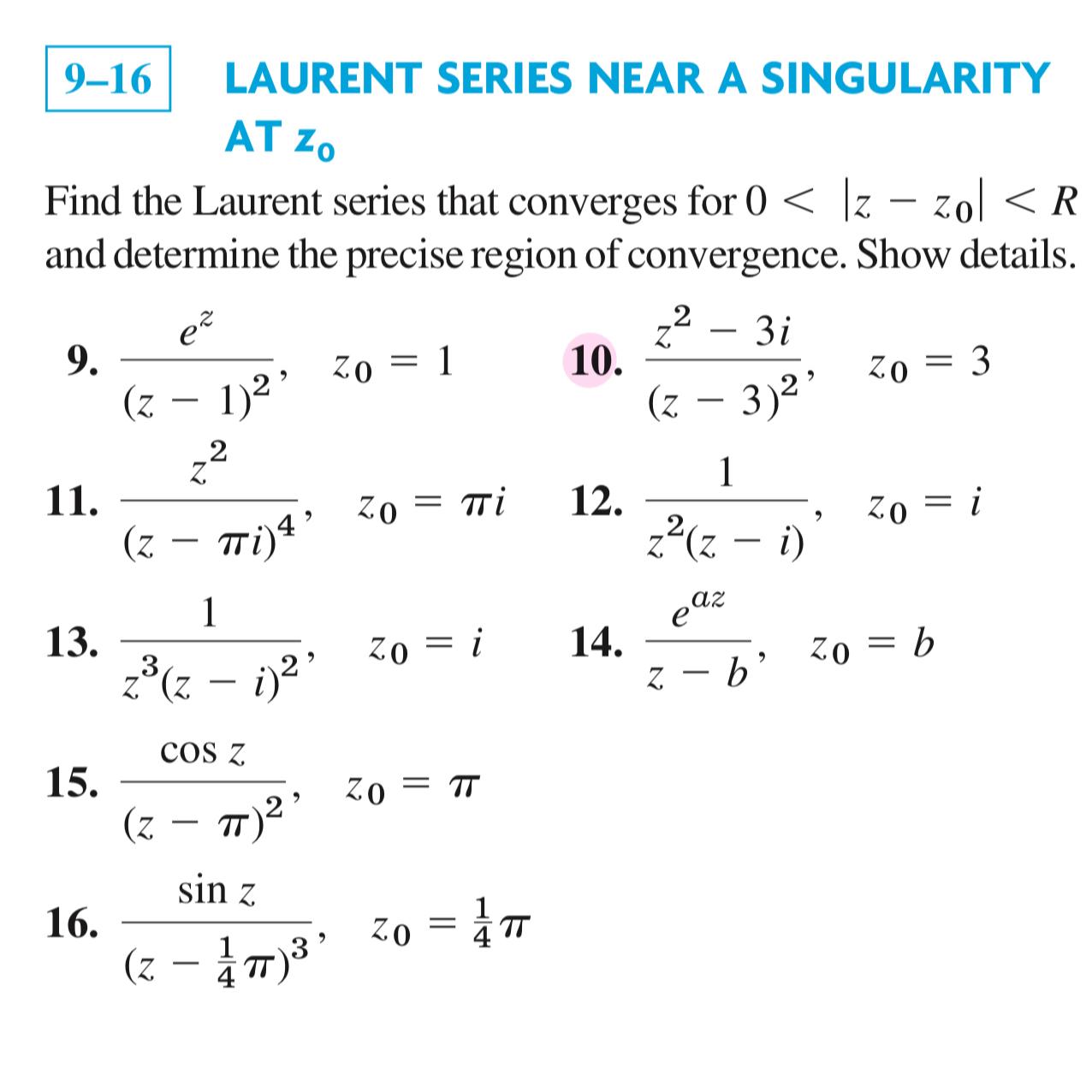 Solved LAURENT SERIES NEAR A SINGULARITY AT z0Find the | Chegg.com