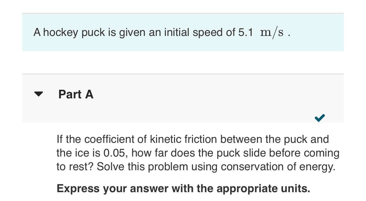 Solved A hockey puck is given an initial speed of 5.1ms.Part | Chegg.com
