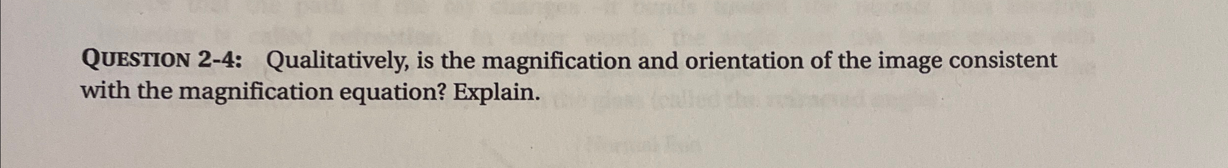 Solved QUESTION 2-4: Qualitatively, is the magnification and | Chegg.com