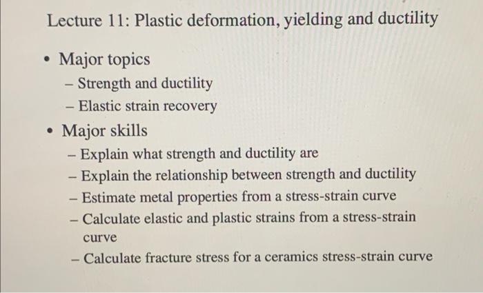 Solved Lecture 11: Plastic deformation, yielding and | Chegg.com