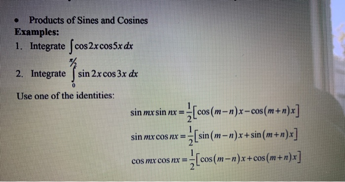 Solved Products of Sines and Cosines Examples: 1. Integrate | Chegg.com