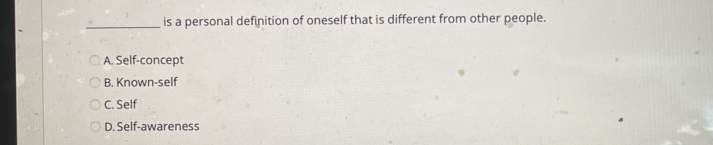 Solved ﻿is a personal definition of oneself that is | Chegg.com