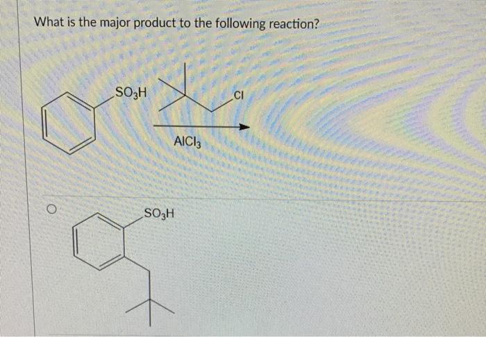 Solved What is the major product to the following reaction? | Chegg.com