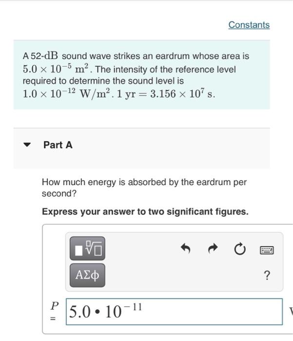Solved Constants A 52-dB sound wave strikes an eardrum whose | Chegg.com