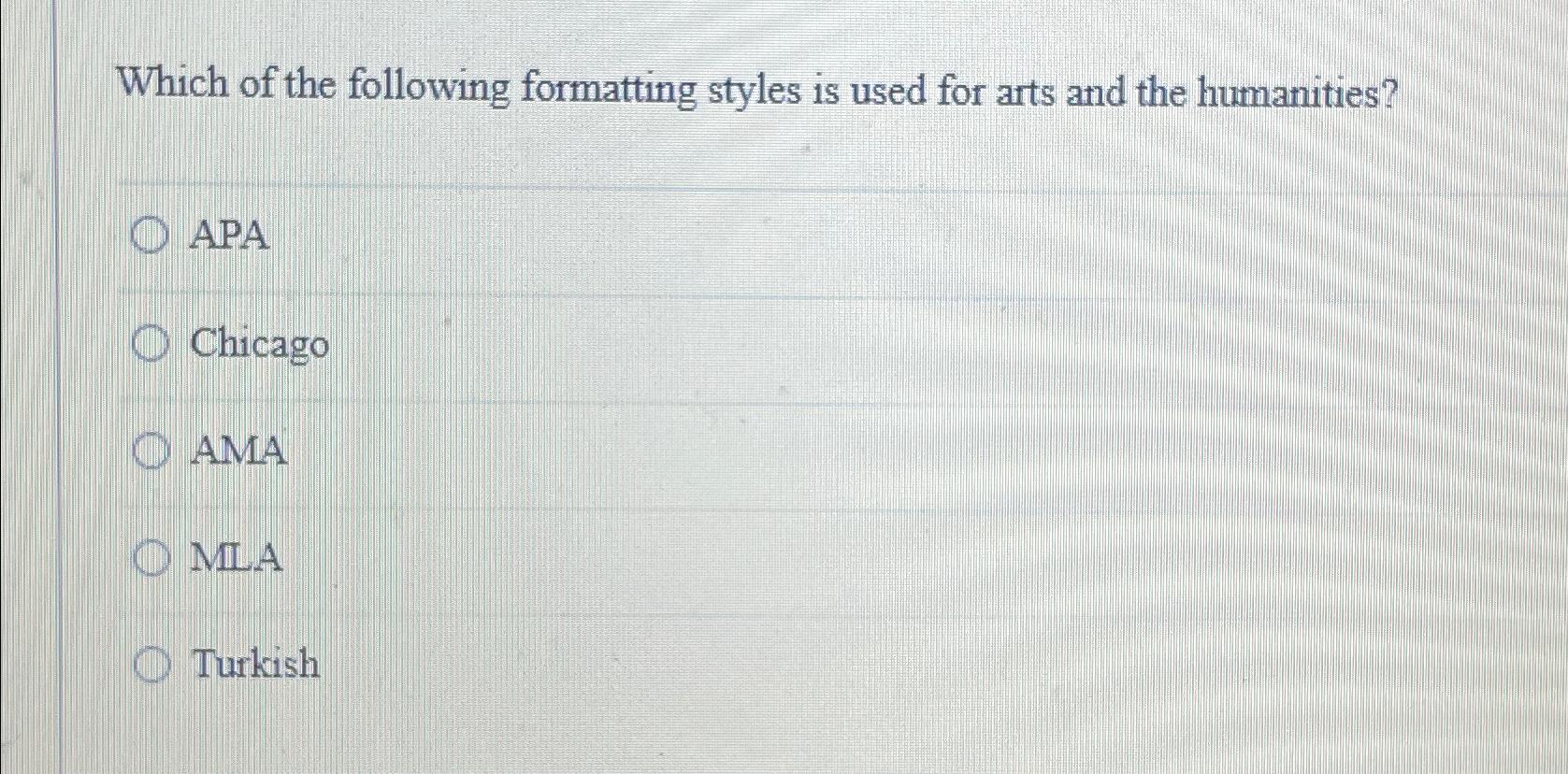 Solved Which of the following formatting styles is used for | Chegg.com