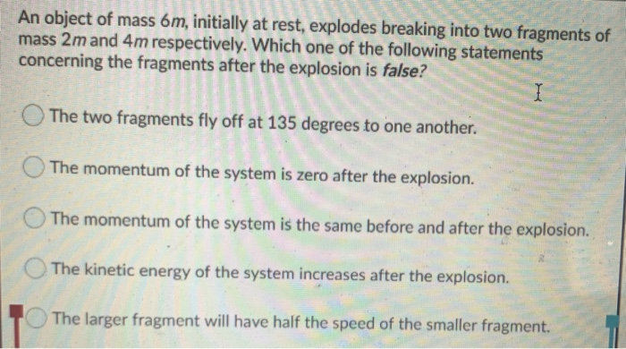 Solved An Object Of Mass 6m Initially At Rest Explodes