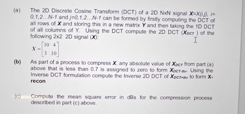 (a) ﻿The 2D Discrete Cosine Transform (DCT) ﻿of a 2D | Chegg.com