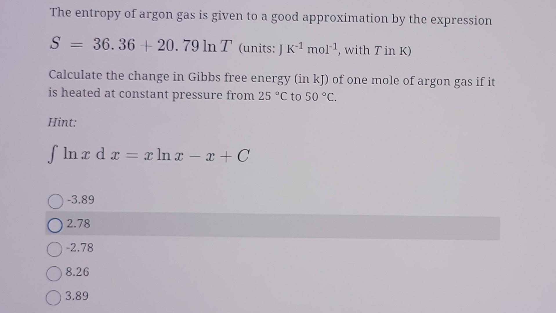 Solved The entropy of argon gas is given to a good | Chegg.com