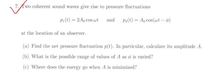 Solved 7. Two coherent sound waves give rise to pressure | Chegg.com