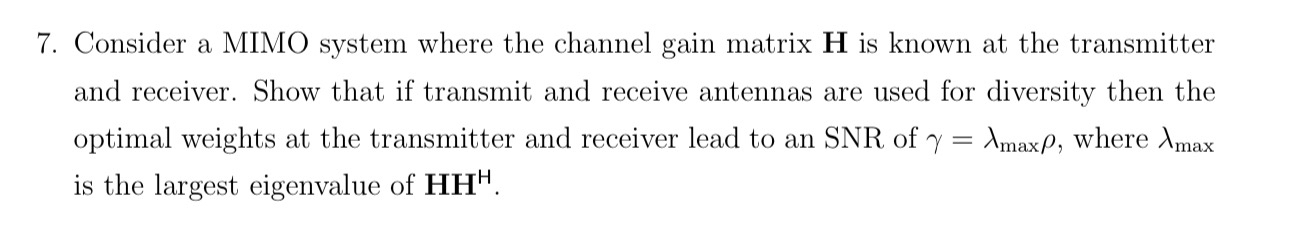 Solved Consider a MIMO system where the channel gain matrix | Chegg.com