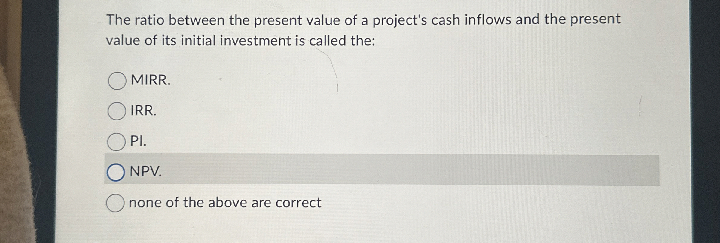 Solved The ratio between the present value of a project's | Chegg.com