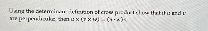 Solved Using the determinant definition of cross product | Chegg.com