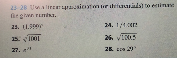 Solved 23-28 Use a linear approximation (or differentials) | Chegg.com