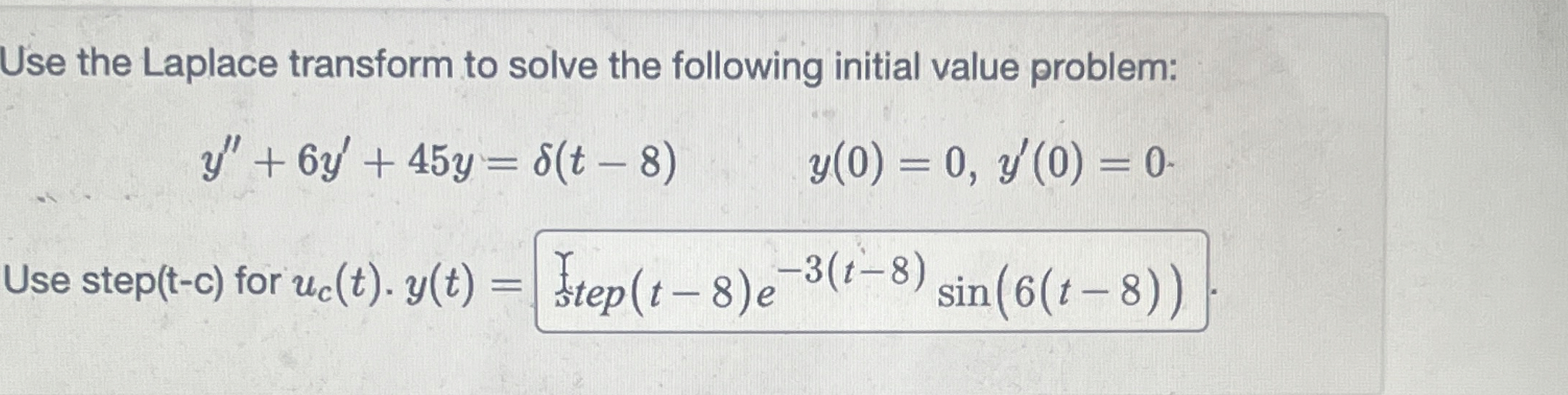 Solved Use the Laplace transform to solve the following | Chegg.com