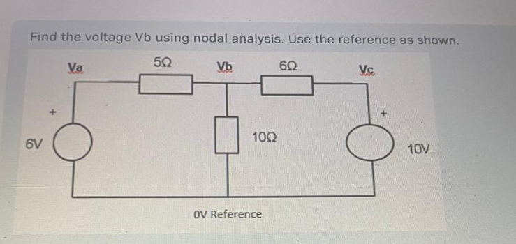 Solved Find the voltage Vb ﻿using nodal analysis. Use the | Chegg.com