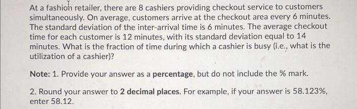 Solved At a fashion retailer, there are three cashiers | Chegg.com