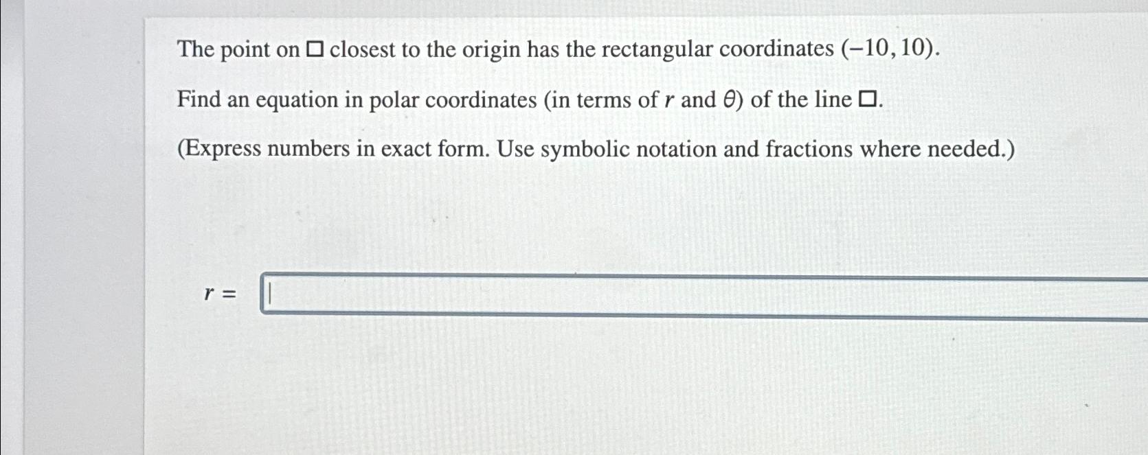 Solved The point on ﻿closest to the origin has the | Chegg.com