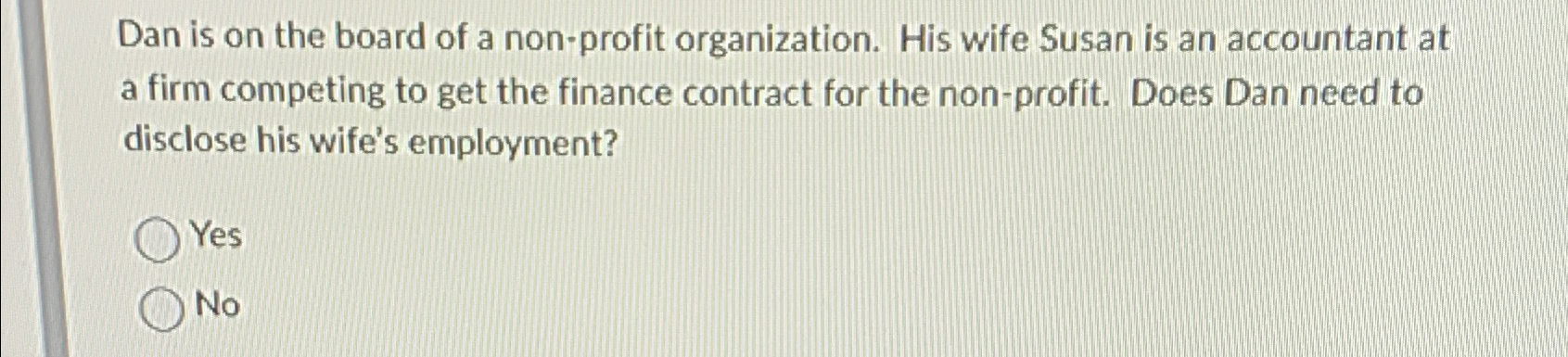 Solved Dan is on the board of a non-profit organization. His | Chegg.com