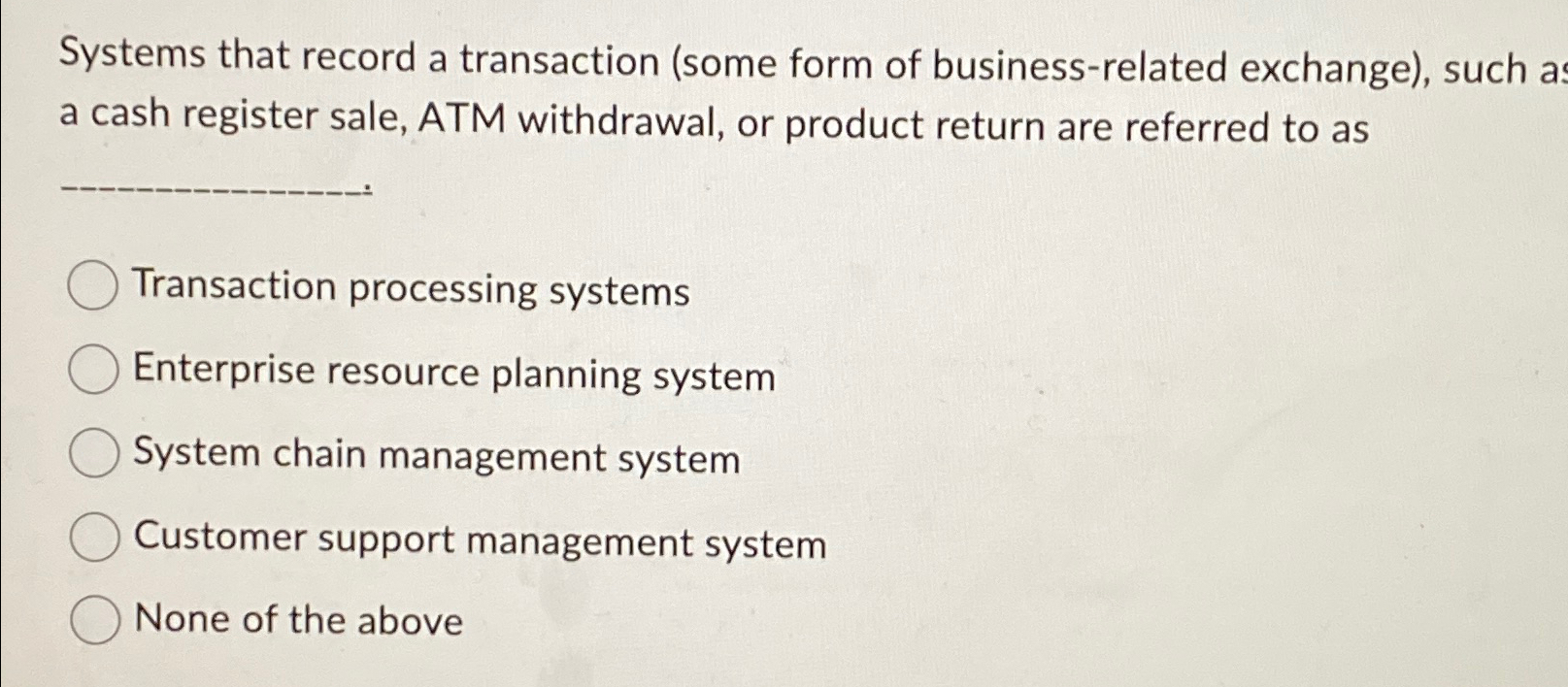 Solved Systems that record a transaction (some form of | Chegg.com