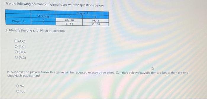 Solved Use the following normal-form game to answer the | Chegg.com