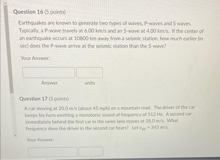 Solved Question 16 (5 points) Earthquakes are known to | Chegg.com