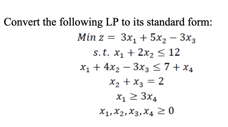 Solved Convert the following LP to its standard form:All of | Chegg.com