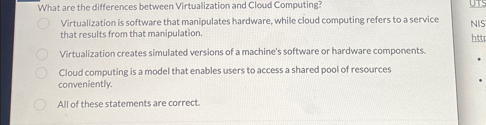 Solved What are the differences between Virtualization and | Chegg.com