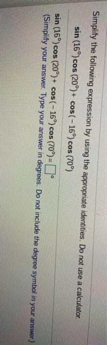 Solved Use the sum/difference identities to simplify the | Chegg.com
