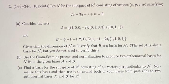 Solved 3. (1+3+2+4=10 points) Let N be the subspace of R4 | Chegg.com