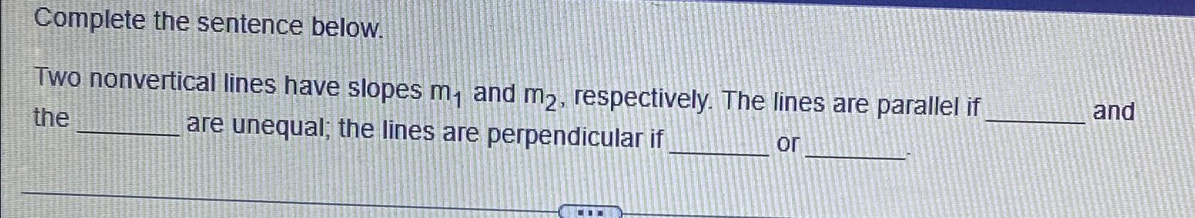 Solved Complete the sentence below.Two nonvertical lines | Chegg.com