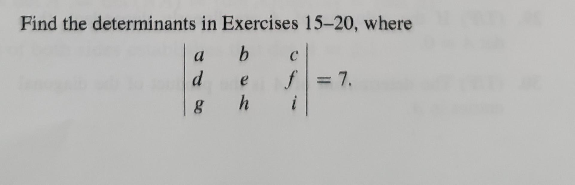 Solved Find the determinants in Exercises 15-20, where | Chegg.com
