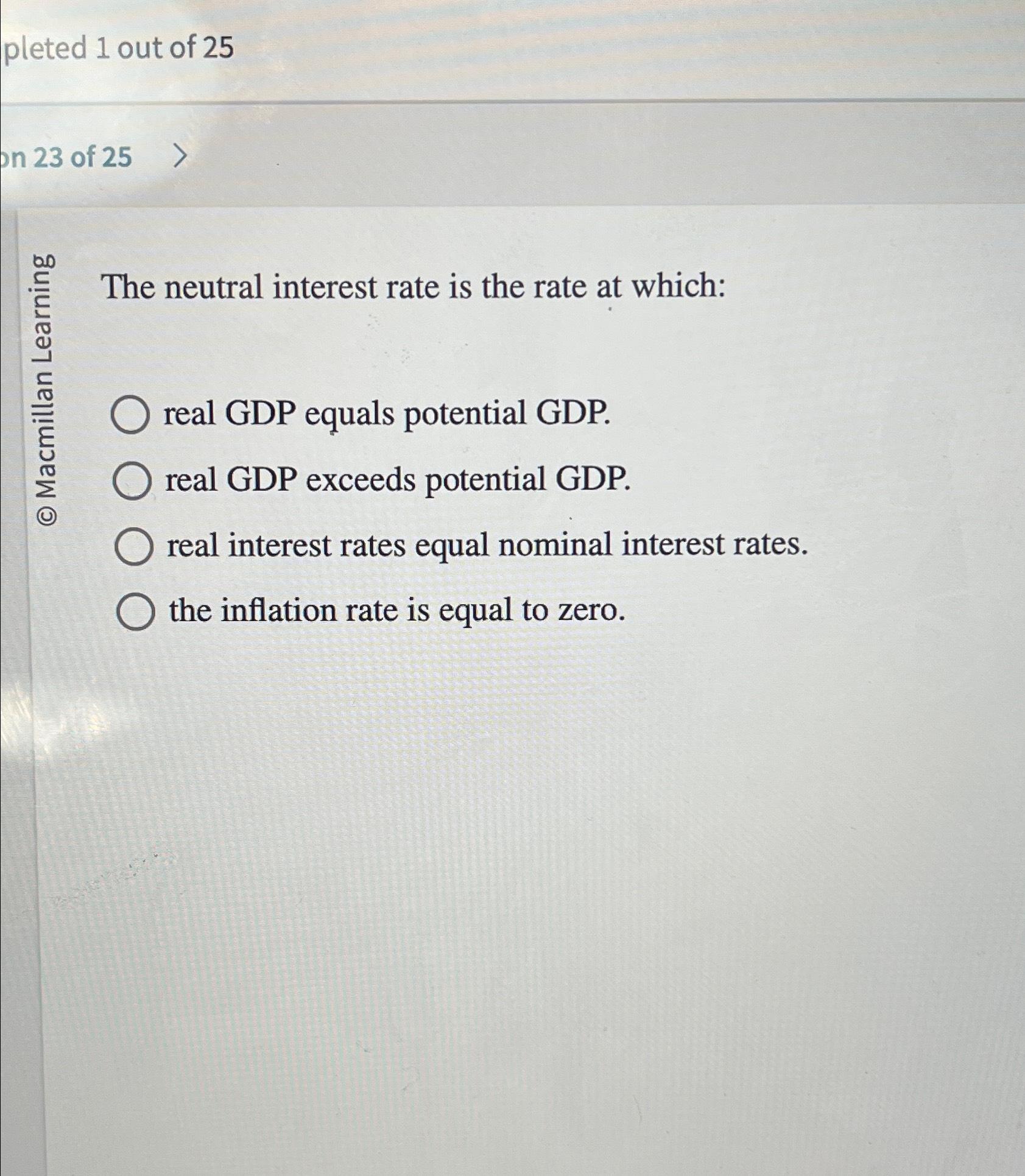 Solved pleted 1 ﻿out of 25on 23 ﻿of 25The neutral interest | Chegg.com