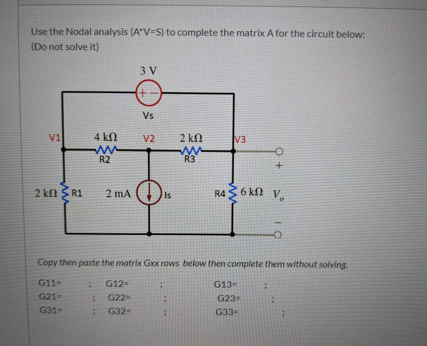 Solved Use the Nodal analysis (A*V=S) to complete the matrix | Chegg.com
