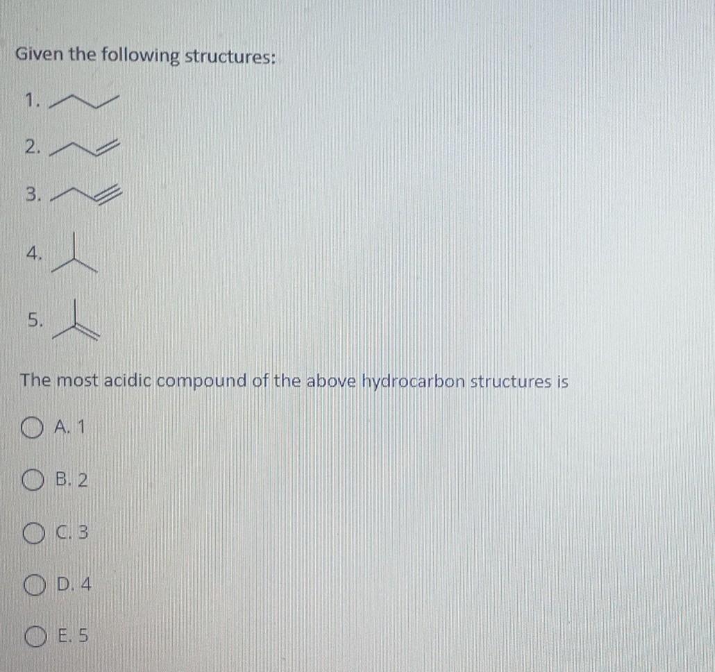 Solved Given the following structures: 1. 2. . 3. 4. 5. The | Chegg.com