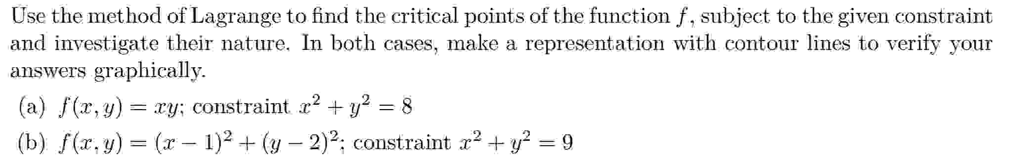 Use the method of Lagrange to find the critical | Chegg.com