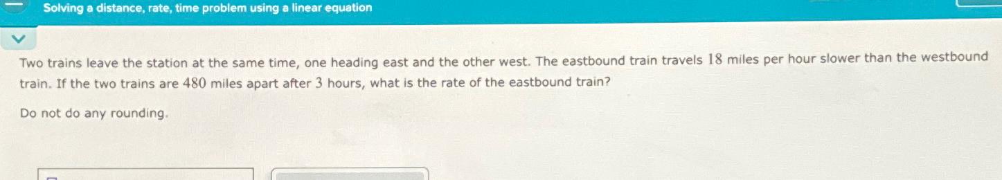 Solved Solving a distance, rate, time problem using a linear | Chegg.com