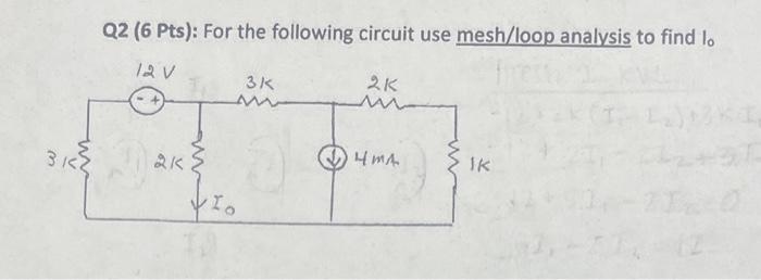 Solved Q2 6 Pts For The Following Circuit Use Meshloop 