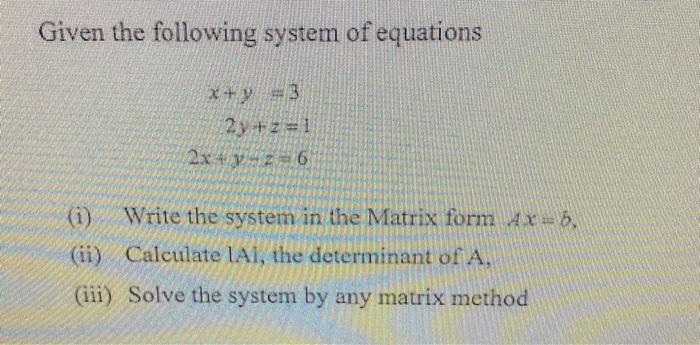 Solved Given the following system of equations | Chegg.com