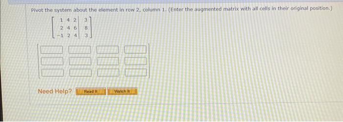 Solved Pivot the system about the element in row 2, column | Chegg.com